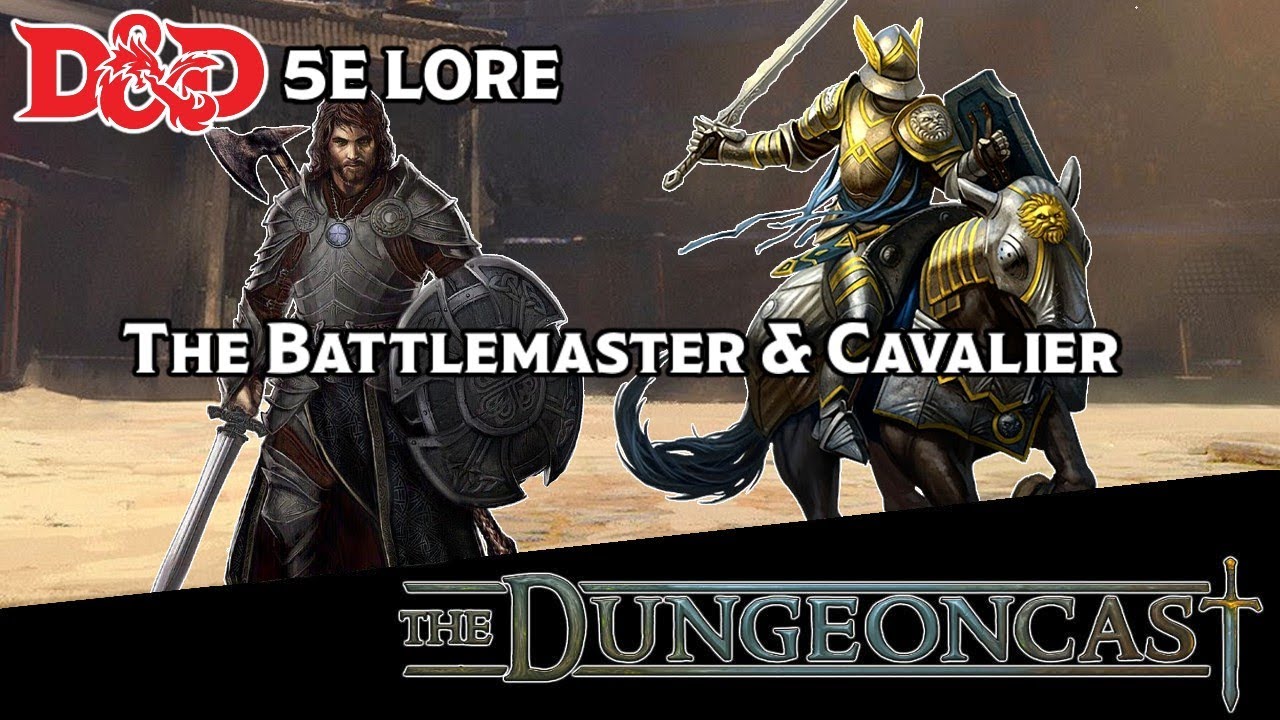 D&D Fighters: The Battlemaster and The Cavalier - The Dungeoncast Ep ...