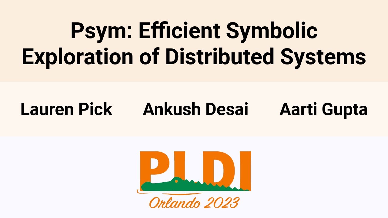[PLDI'23] Psym: Efficient Symbolic Exploration of Distributed Systems ...