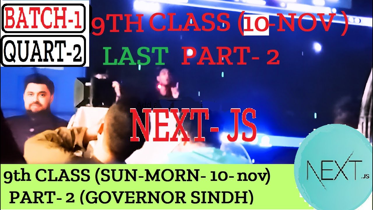 GIAIC Q-2 9TH CLASS (PART-2) || SIR ANAS || NEXT JS || (10-NOV-SUN-9-12)BATCH 1 GOVERNOR SINDH ...