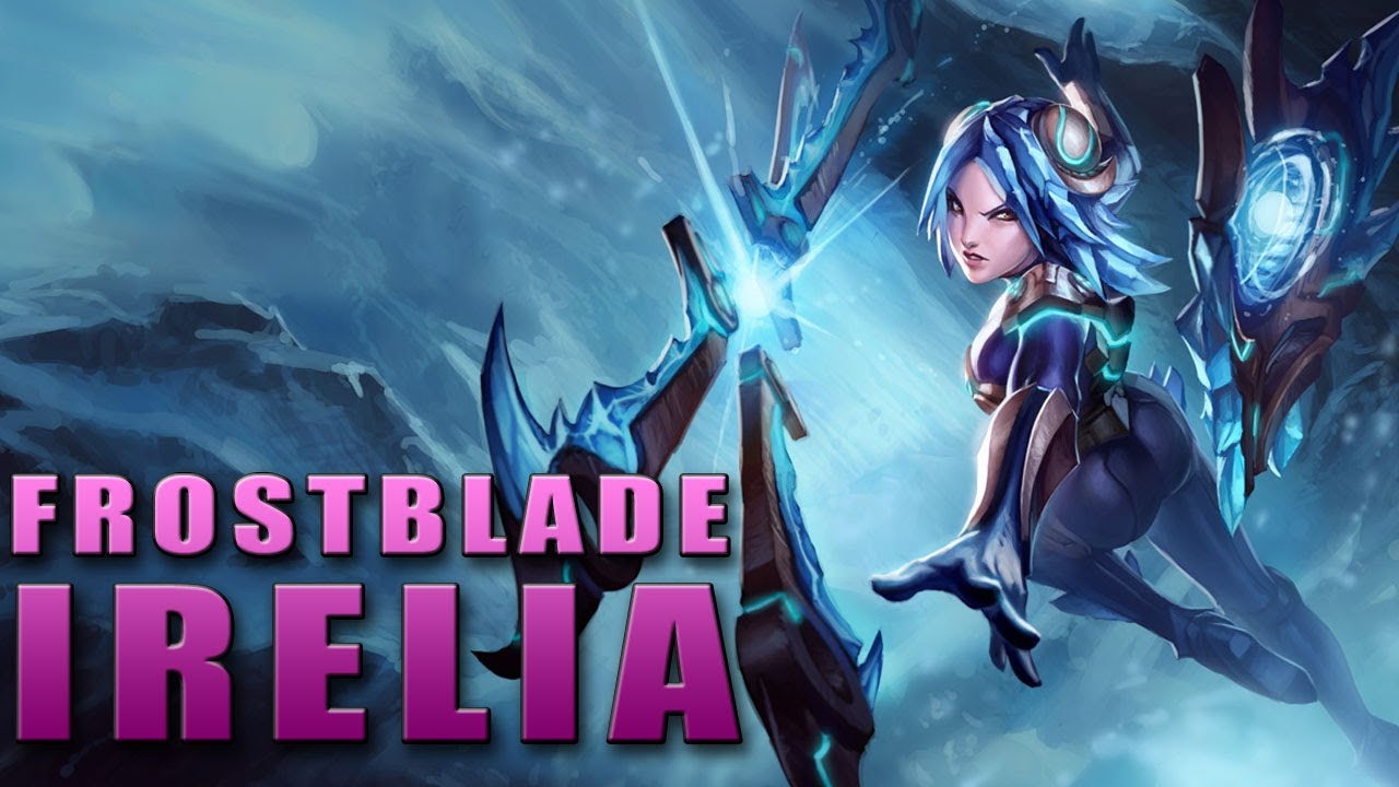 Frostblade Irelia - YouTube