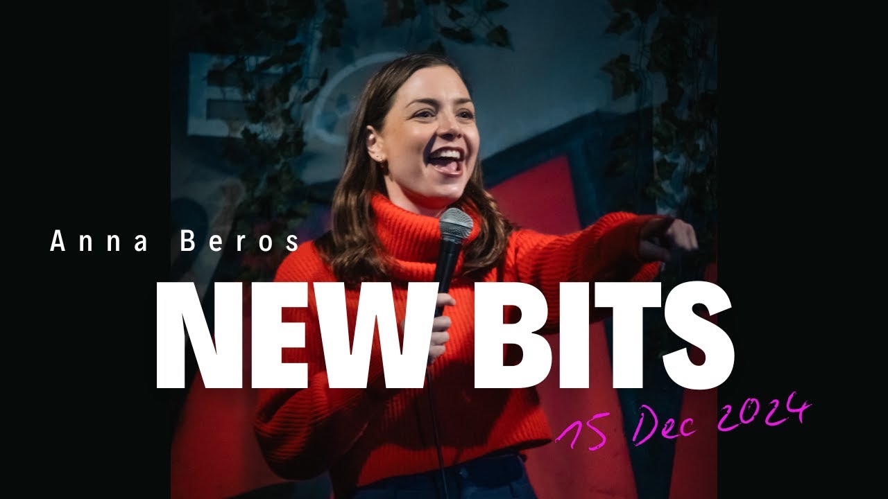 Anna Beros Standup New Bits 15 Dec 2024 - YouTube