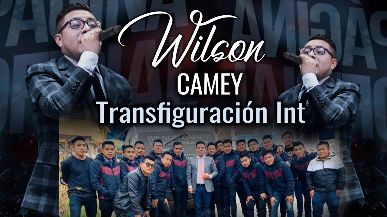 Wilson Camey * La Banda Transfiguración Internacional ALABANZA QUE ...