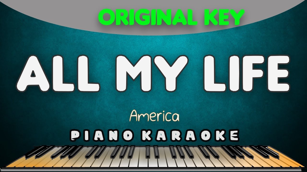 ALL MY LIFE - America | PIANO HQ KARAOKE VERSION - YouTube