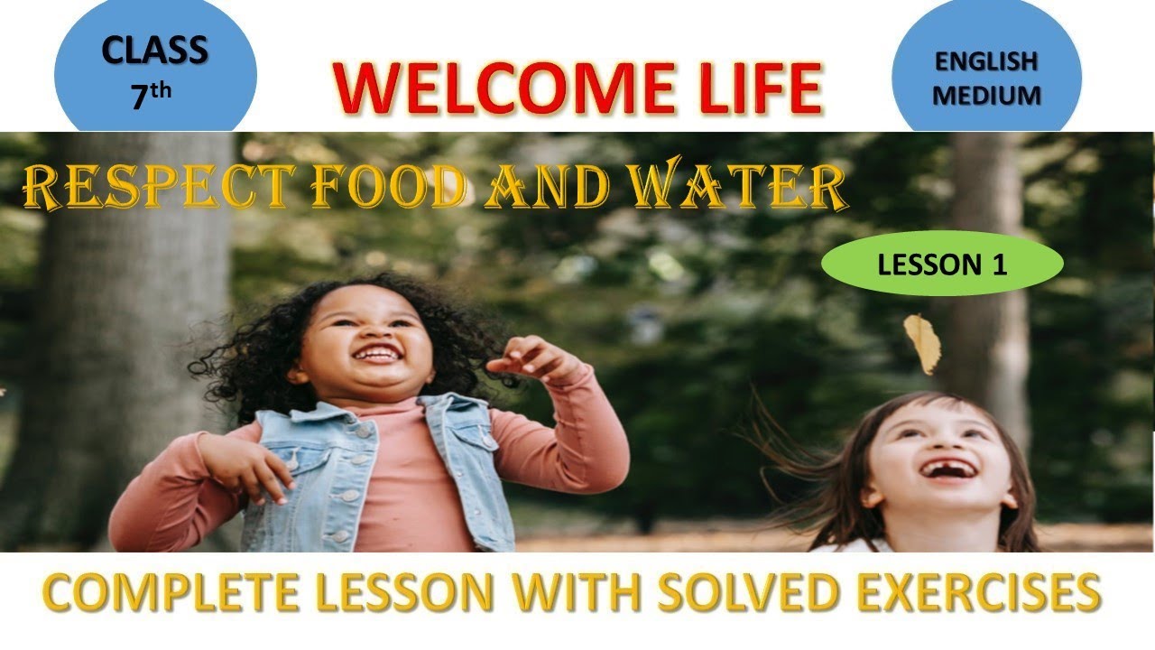Welcome life// Class 7// Lesson 1//Respect food and water - YouTube
