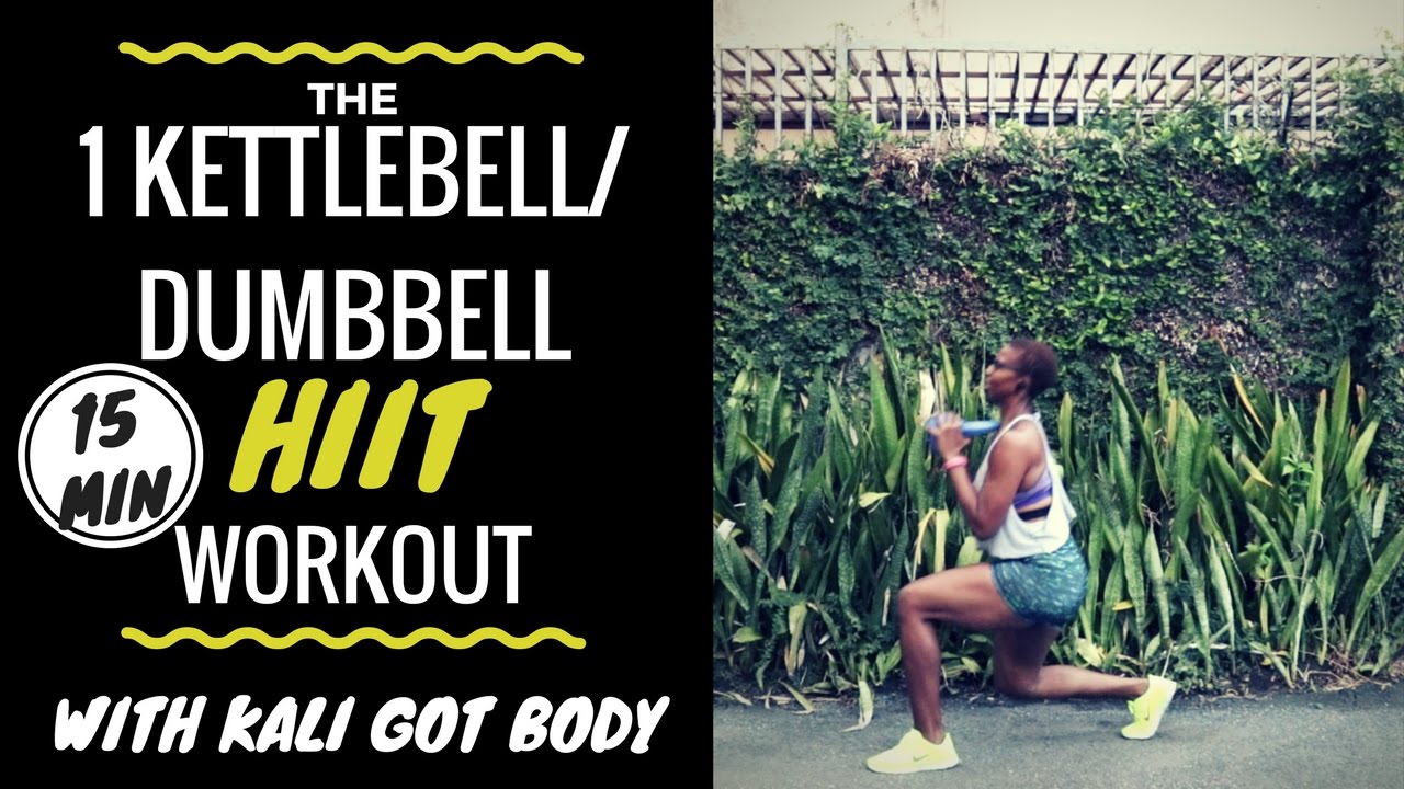 KALI GOT BODY| 1 Kettlebell or Dumbell 15 Minute HIIT workout - YouTube