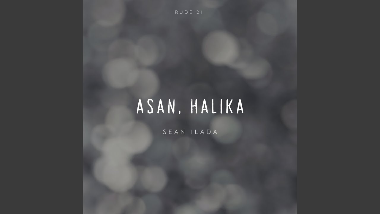 Asan, Halika - YouTube Music