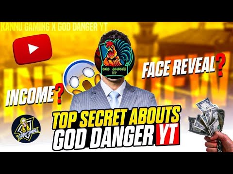 TOP SECRET ABOUT GOD DANGER YT || GOD DANGER YT × KANNU GAMING || - YouTube