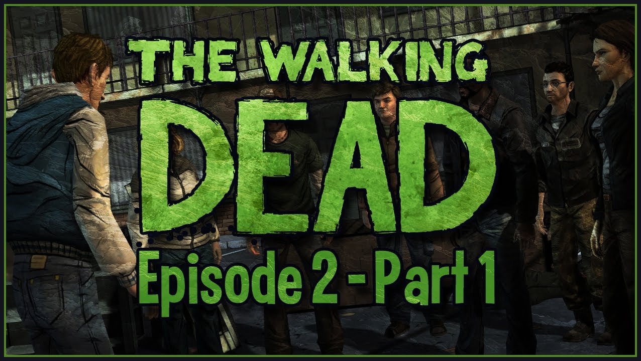 The Walking Dead | Episode 2 / Part 1 | Starved For Help. - YouTube