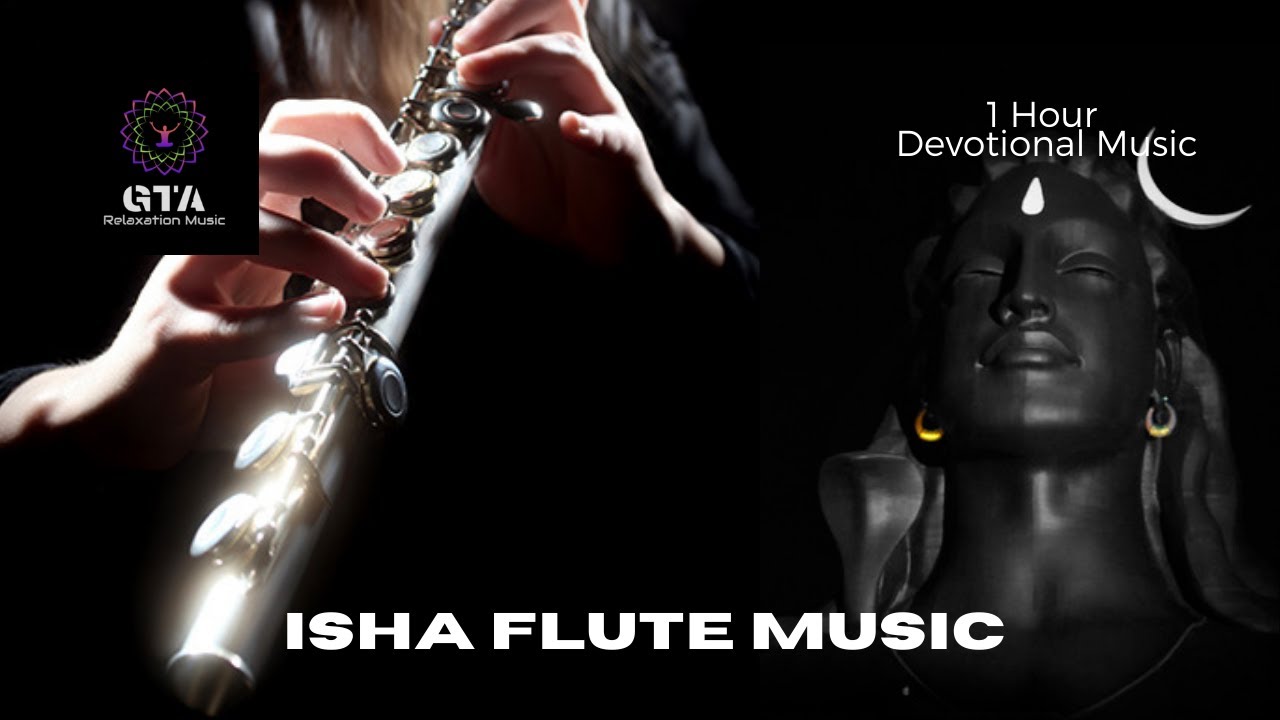 ISHA FLUTE MUSIC|Relaxation Music|Isha Yoga Music|Inner Engineering ...