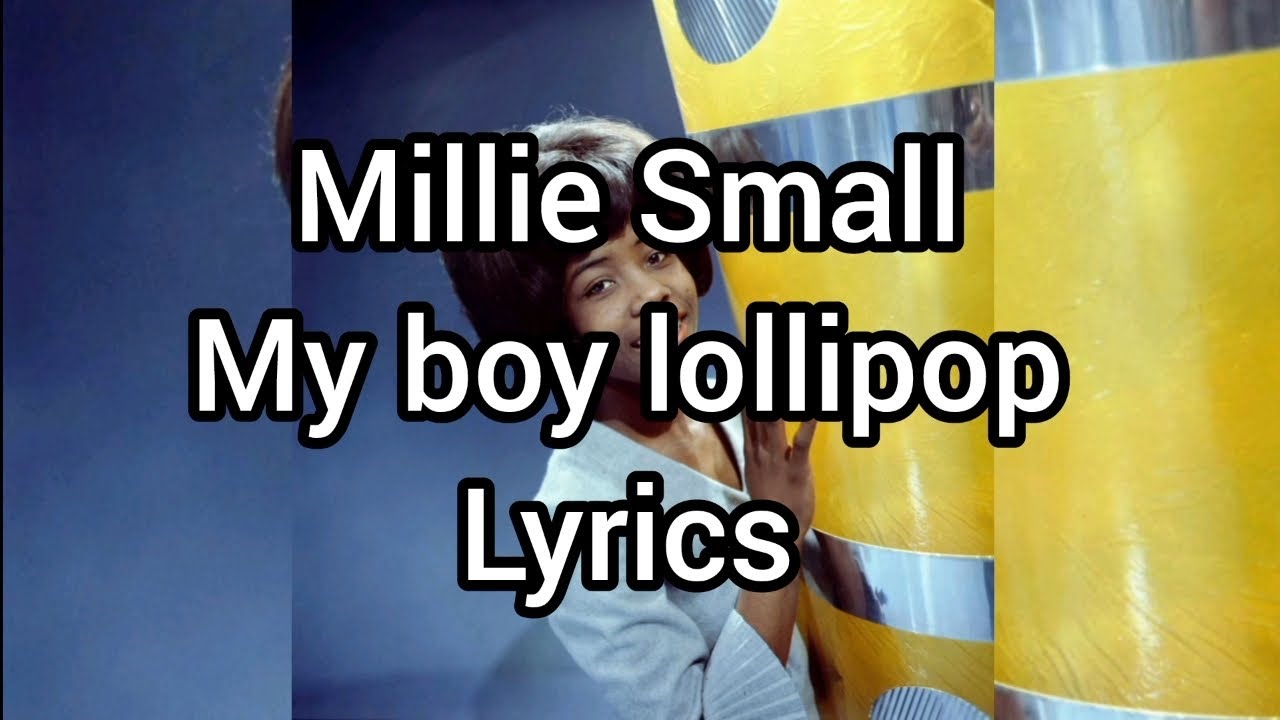 Millie Small – My boy lollipop Lyrics - YouTube