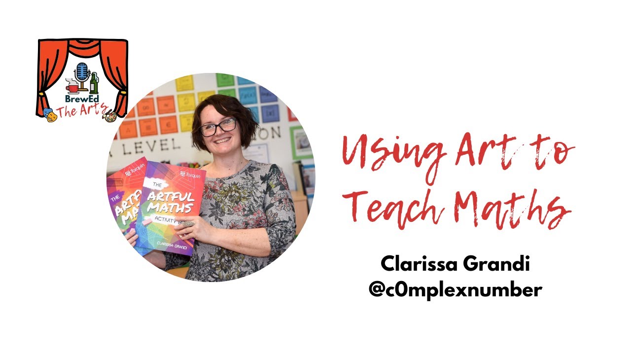 The Arts - Using Art to Teach Maths - Clarissa Grandi - YouTube