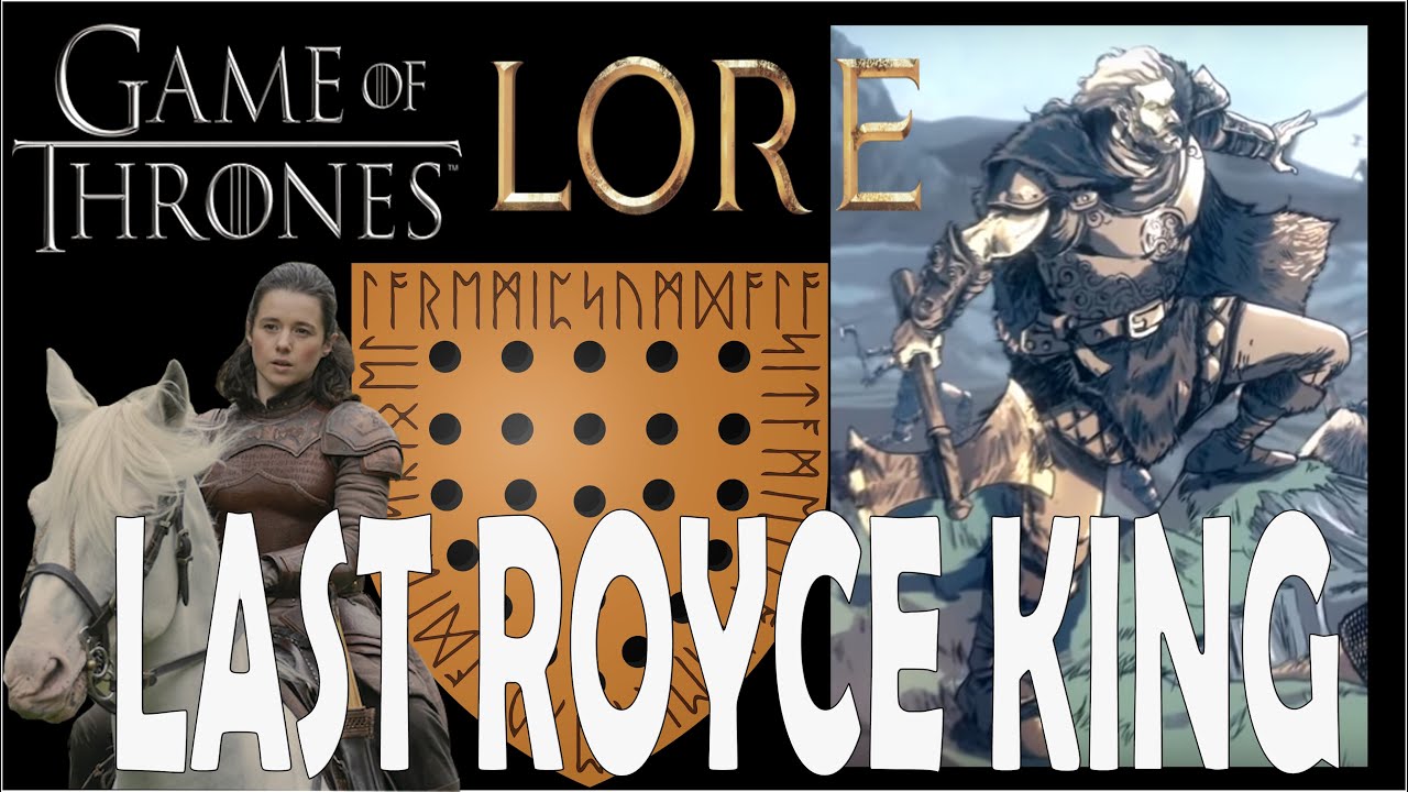 Last Royce King [GAME OF THRONES LORE] - YouTube