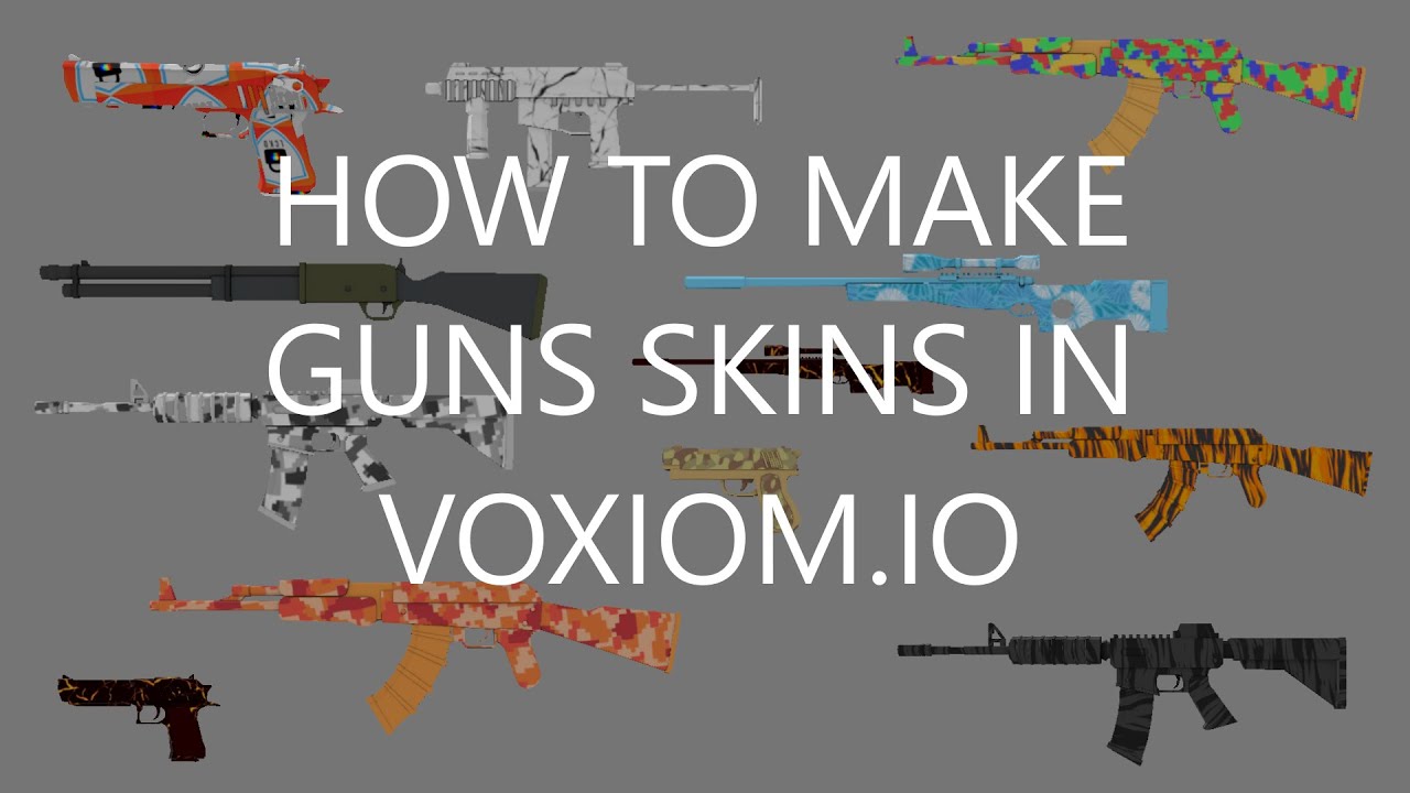 HOW TO MAKE GUN SKINS || VOXIOM IO - YouTube
