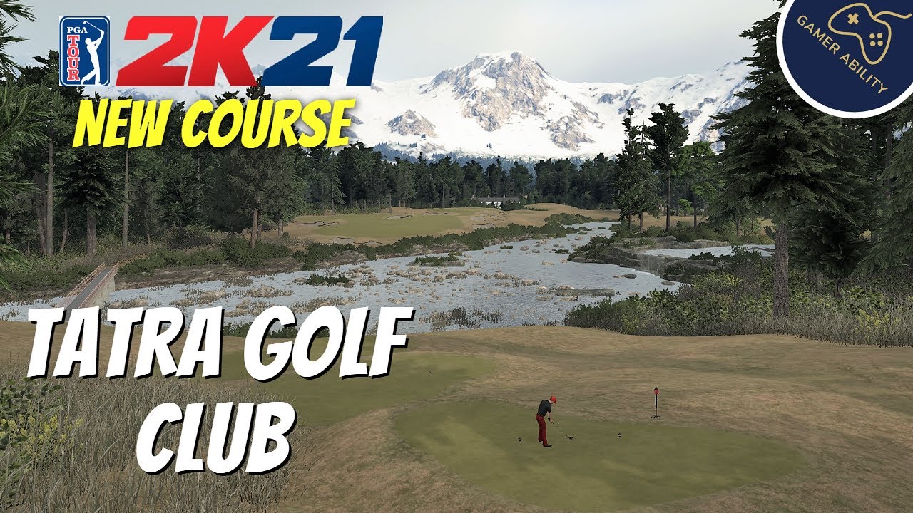 NEW COURSE Tatra Golf Club - PGA TOUR 2K21 Course Showcase - YouTube