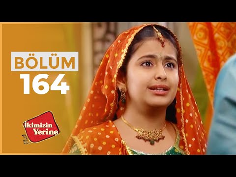 İkimizin Yerine Hint Dizisi | 164. Bölüm