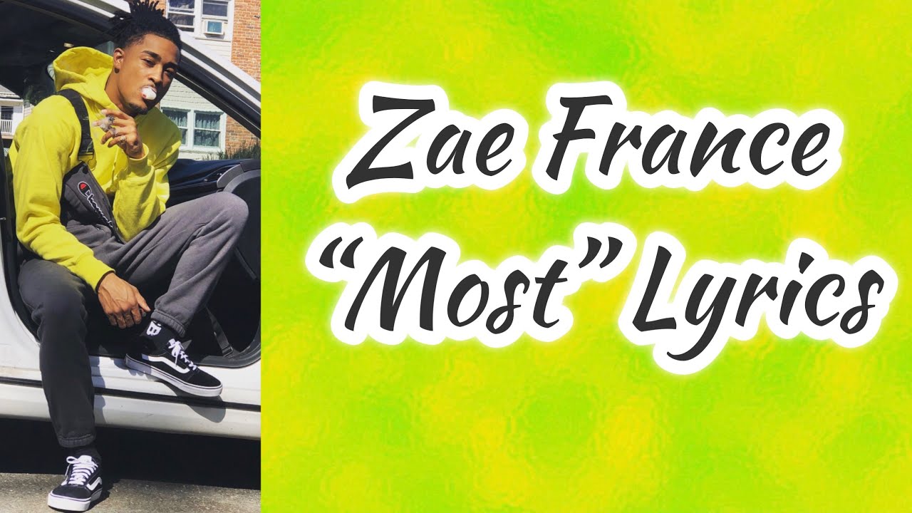 Zae France - Most (Lyrics) - YouTube