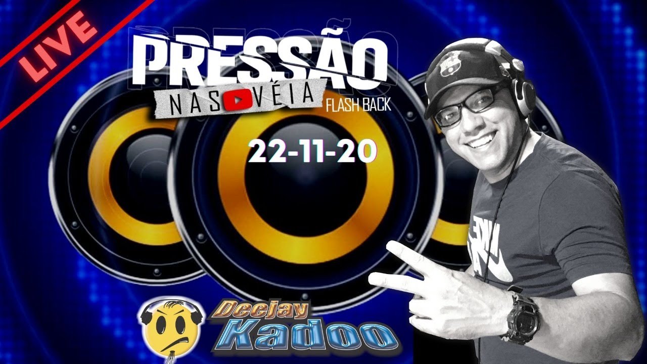 Live dj kadoo Pressão nas Véia 22/11/20 - Flash Back mixado eurodance ...