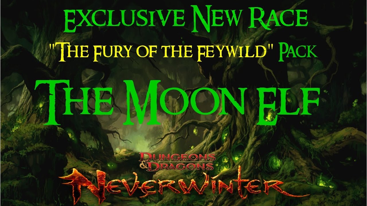 Neverwinter - Exclusive New Race - The Moon Elf (Fury of the Feywild ...