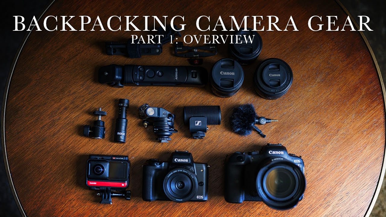Backpacking Camera Gear Overview Part 1 - YouTube