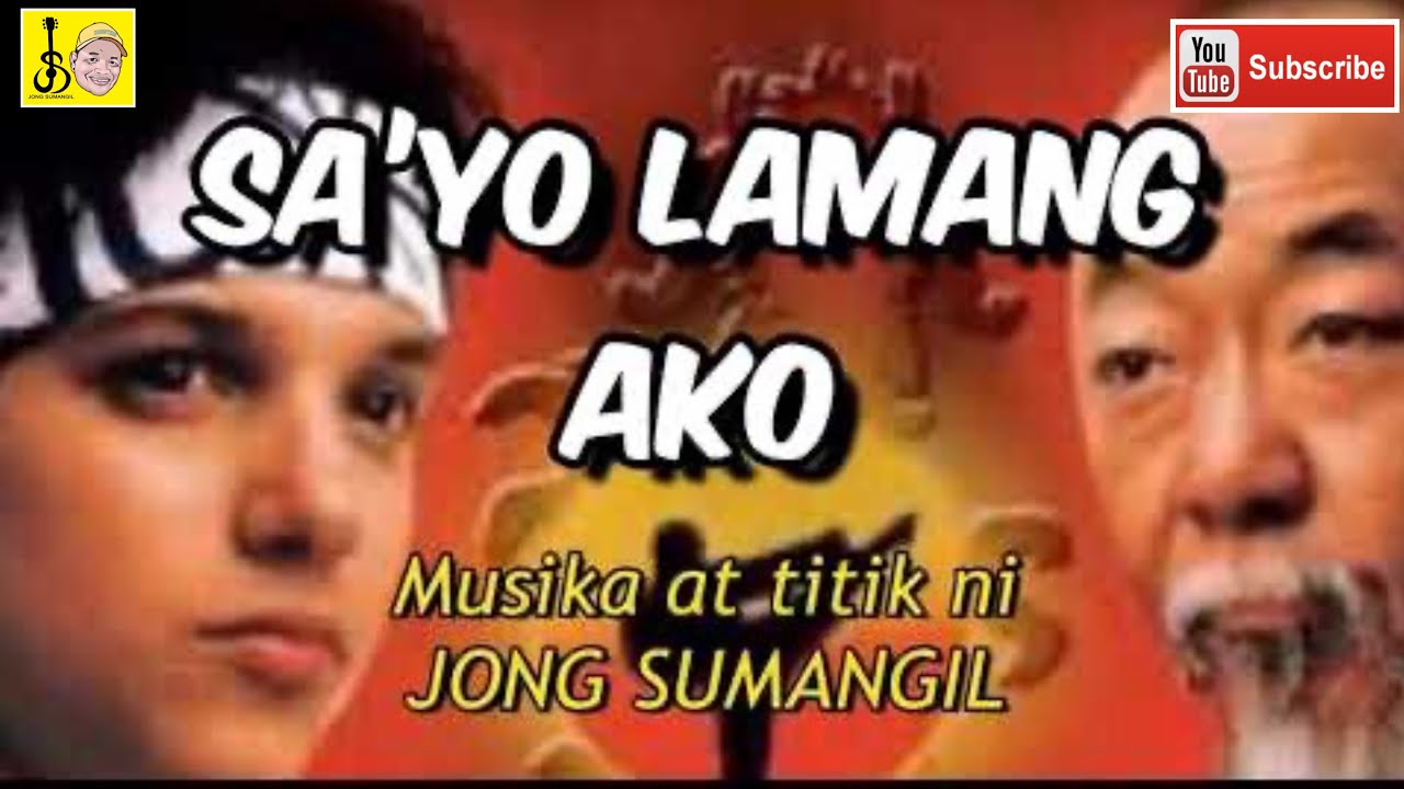 SAYO LAMANG AKO (original song)-Jong Sumangil - YouTube