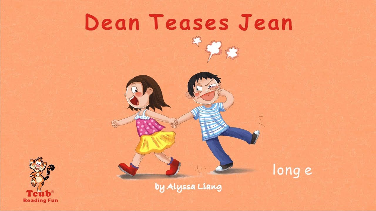 Reading Fun (Long e - letters "ea"): "Dean Teases Jean" by Alyssa Liang ...