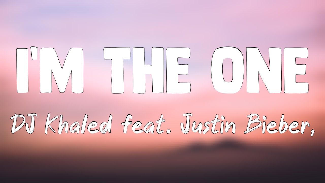 I'm the One - DJ Khaled feat. Justin Bieber,[Lyrics Video]🐠 - YouTube