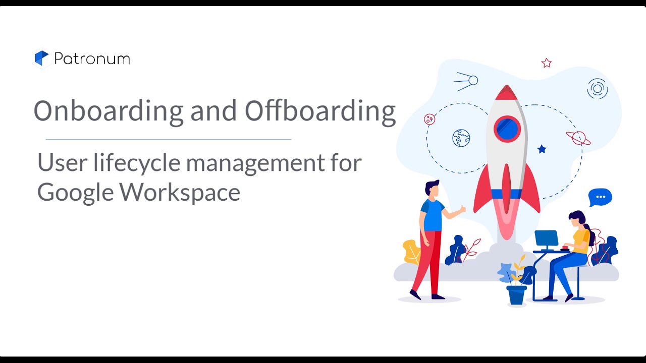 Google User Onboarding and Offboarding - Patronum Google Workspace ...