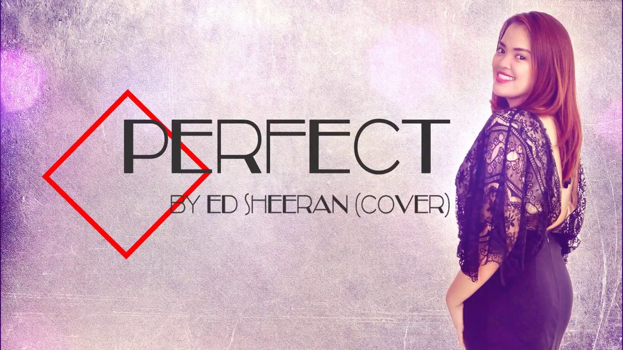 Perfect by Ed Sheeran || Female Version - YouTube