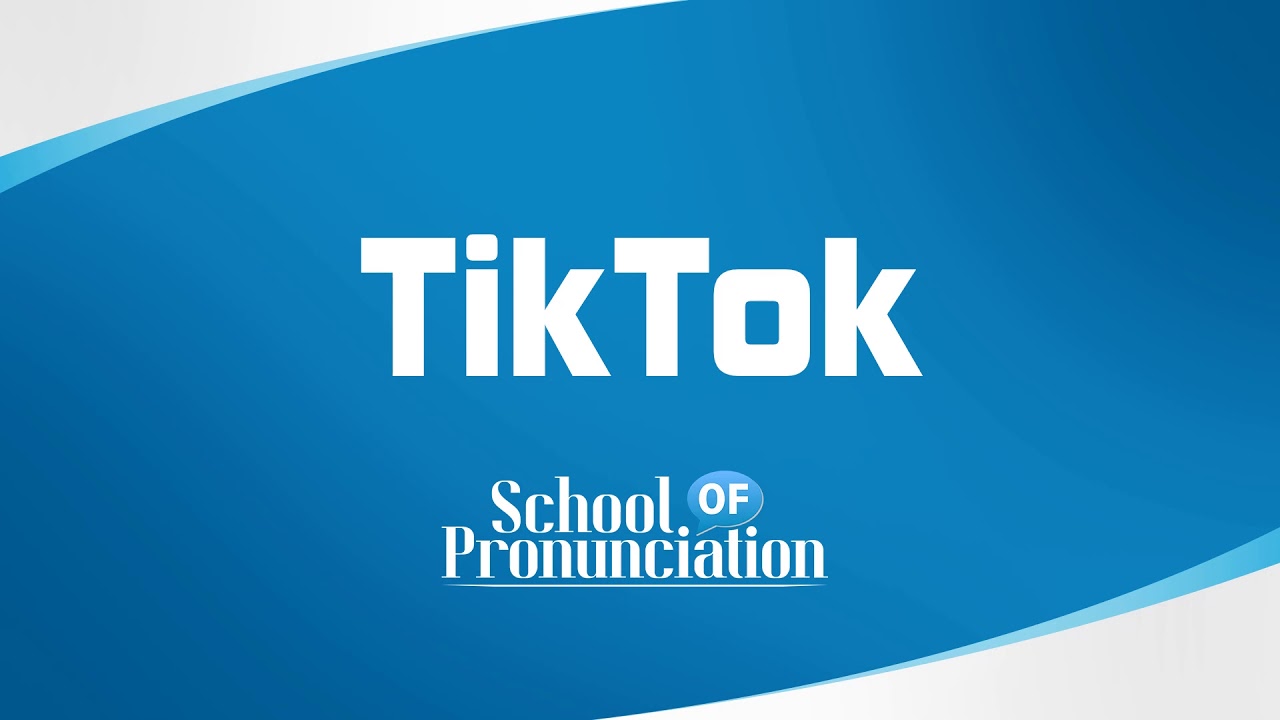 Learn How To Pronounce TikTok YouTube learn-how-to-pronounce-tiktok-youtube