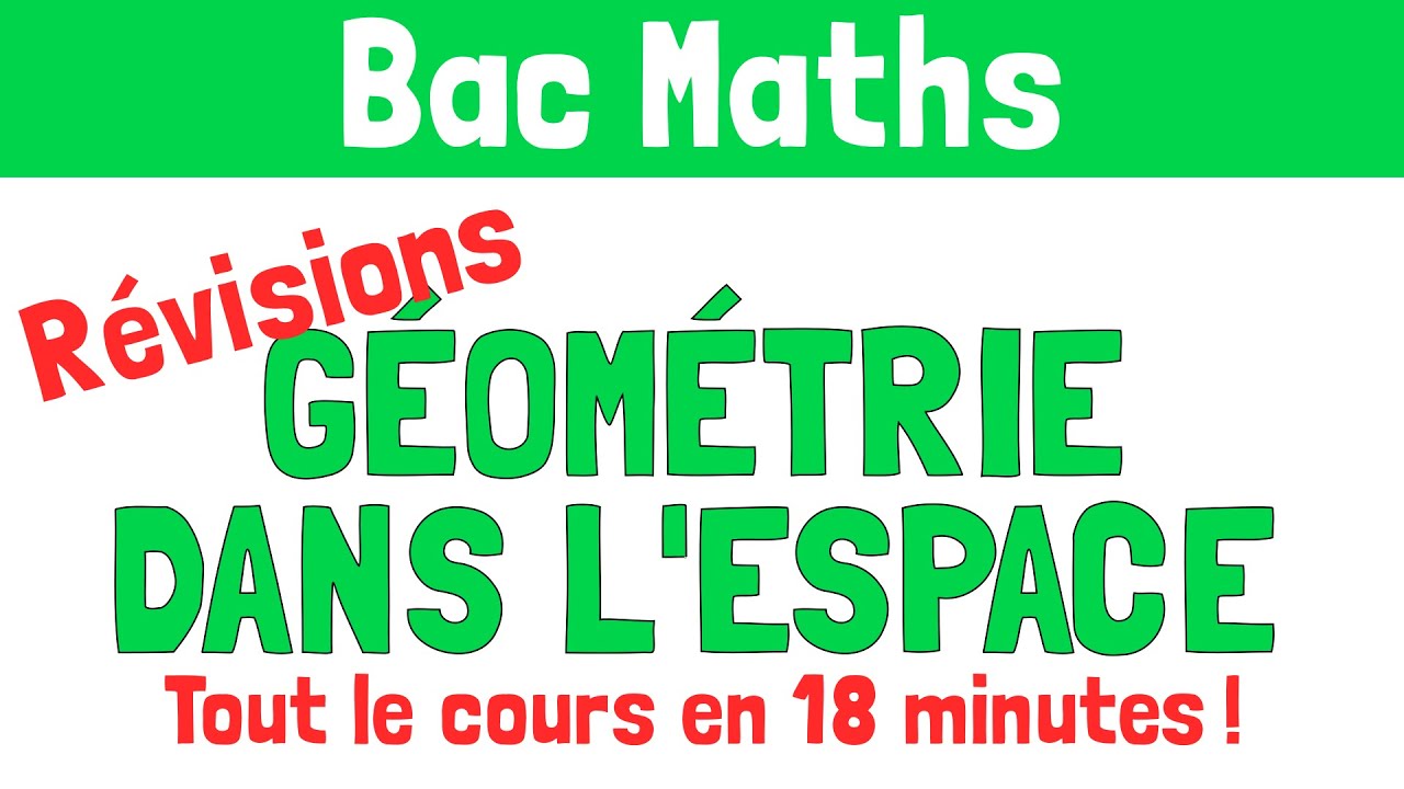 Révisions bac : Géométrie dans l'espace (tout ce qu'il faut savoir ...