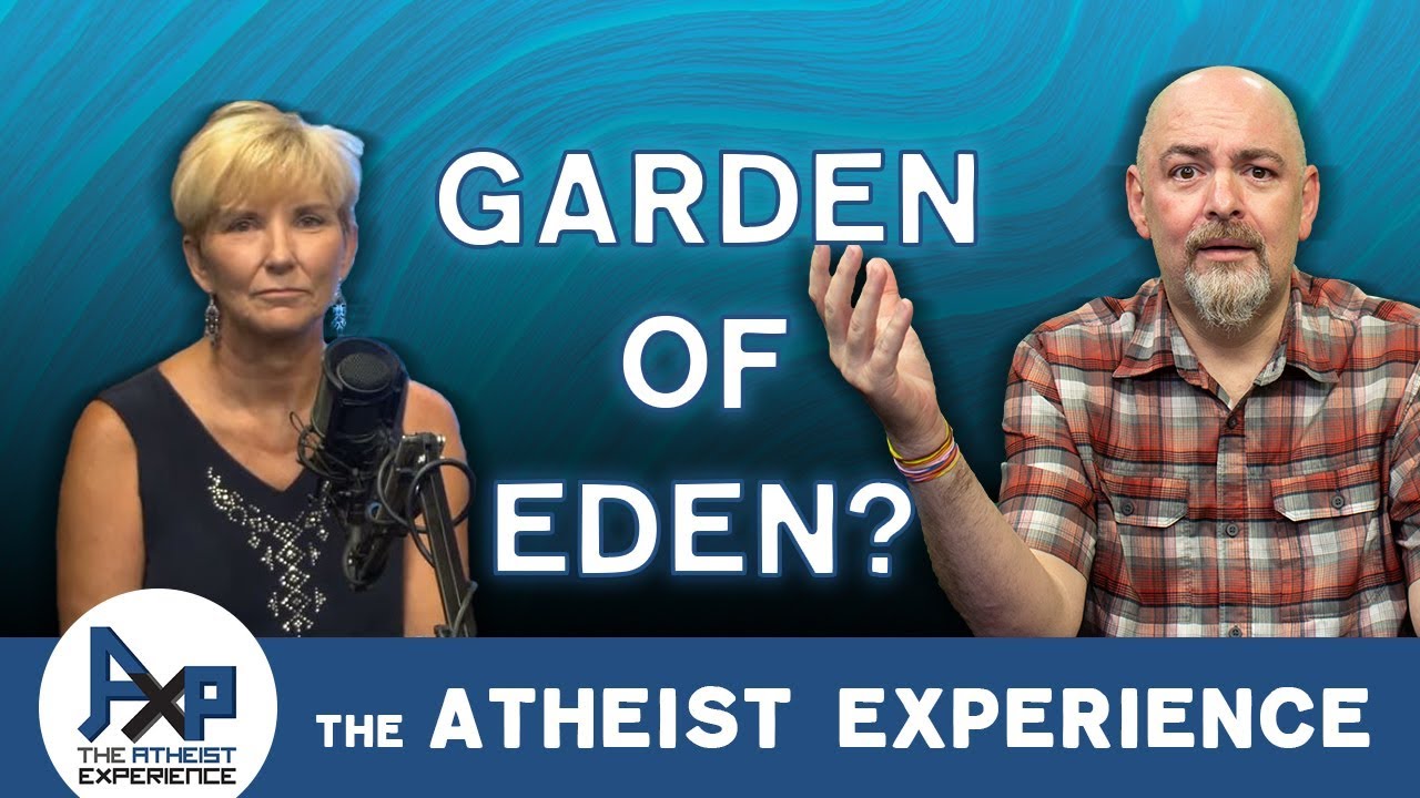 Discovery of the Garden of Eden | Dale - Ohio | Atheist Experience 23. ...