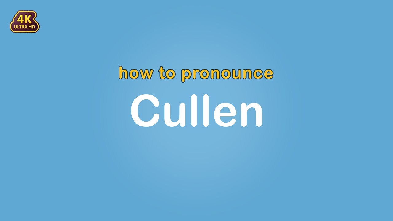 how to pronounce Cullen 【Name】 - YouTube