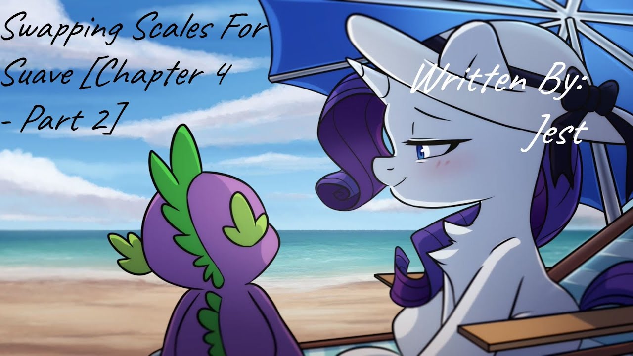 Swapping Scales For Suave [Chapter 4 - Part 2] (Fanfic Reading ...