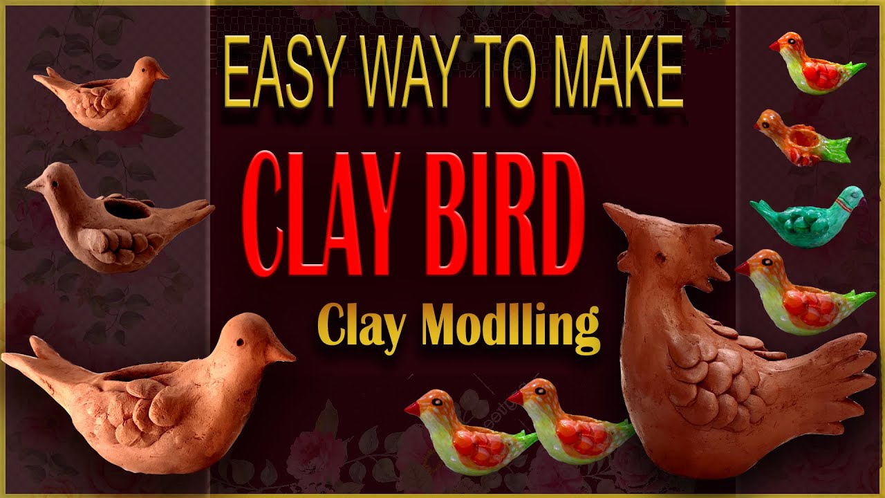 Clay Bird Modelling | Very easy bird making technique using Clay | Art ...