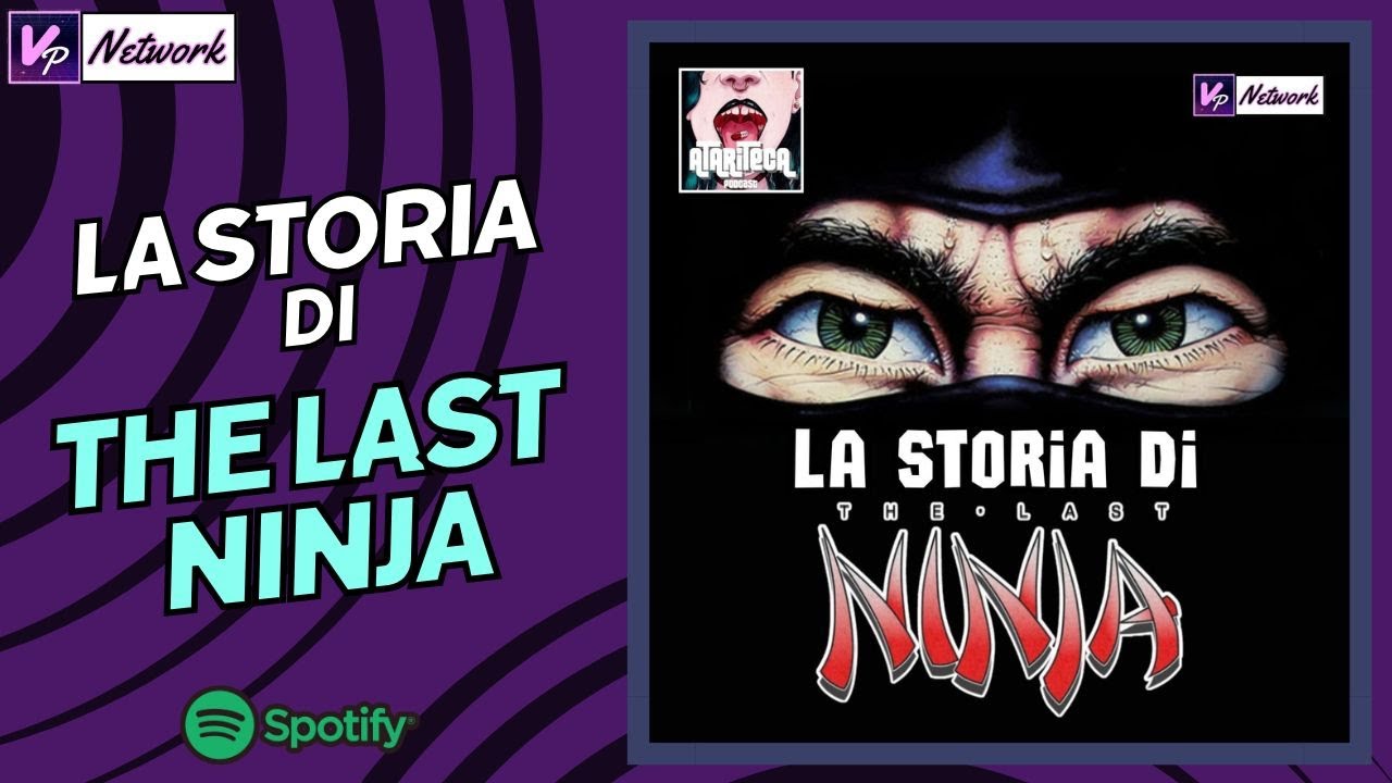 Ep.144 - La storia di THE LAST NINJA - YouTube