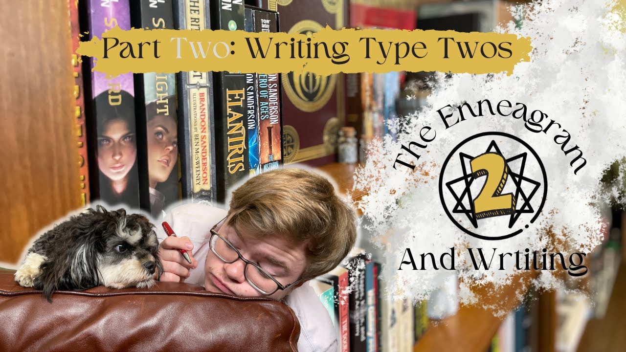 Writing Enneagram Twos - The Enneagram and Writing - YouTube