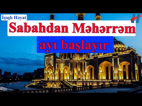 Sabahdan Məhərrəm ayı başlayır