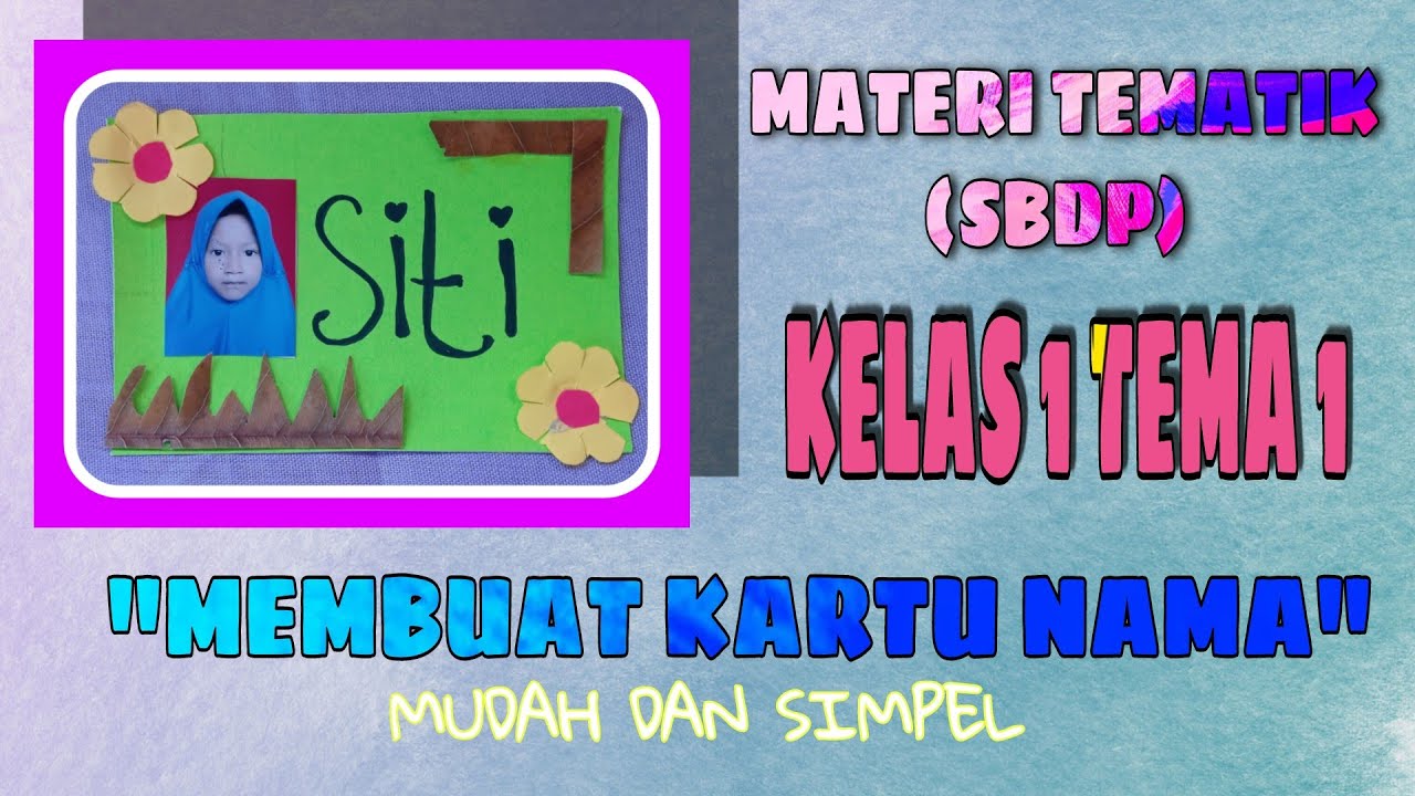 Cara Membuat Kartu Nama || Kelas 1 Tema 1 SBDP - YouTube