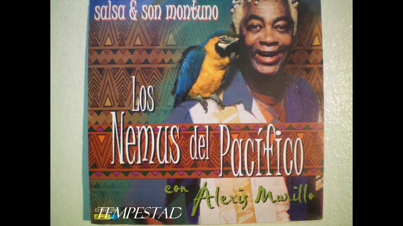 Los Nemus Del Pacifico ''Tempestad'' Con Alexis Murillo. - YouTube