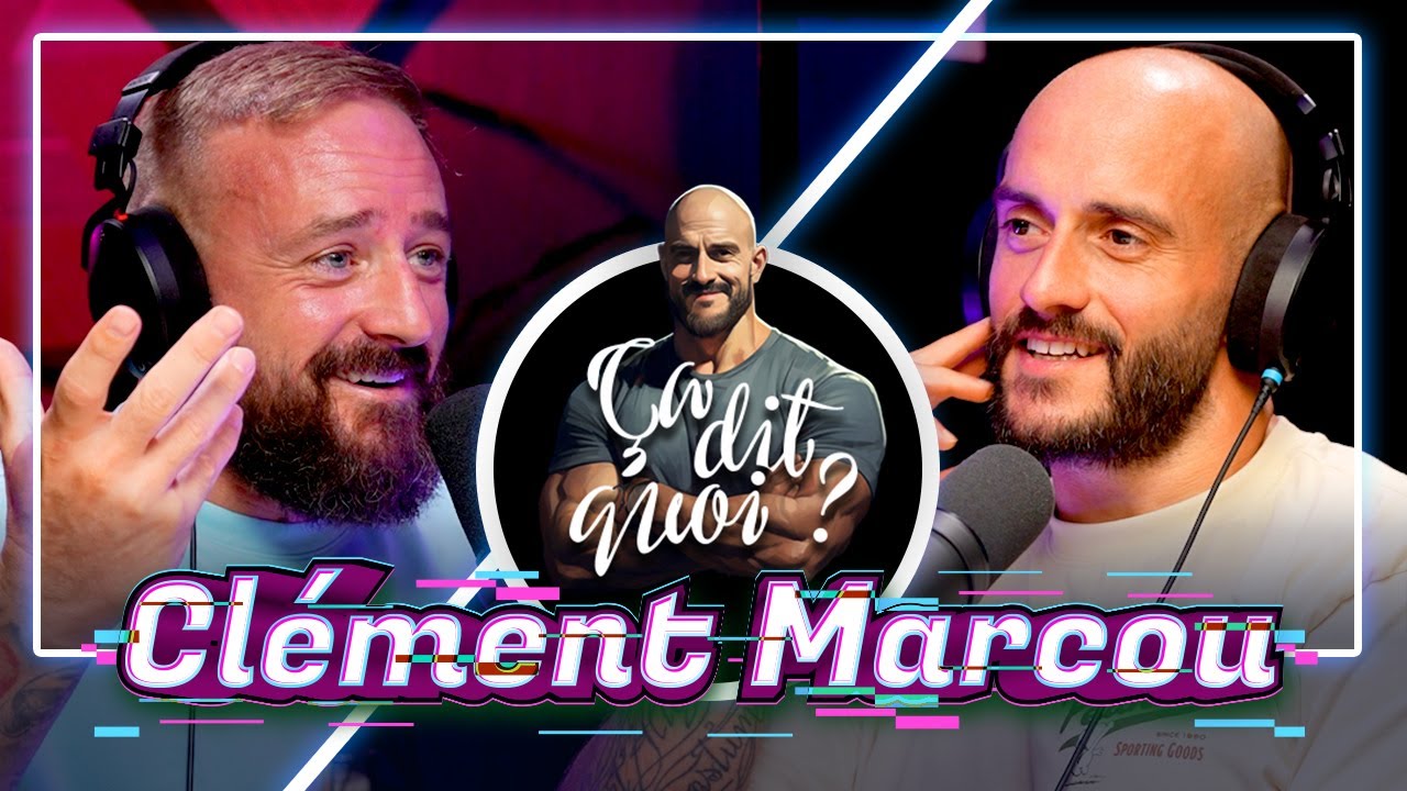 ÇA DIT QUOI ? #17 - CLÉMENT MARCOU. - YouTube