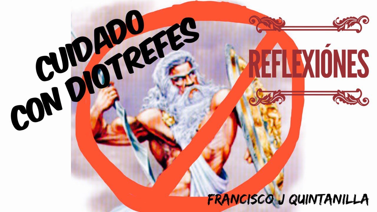 Cuidado con Diótrefes - YouTube