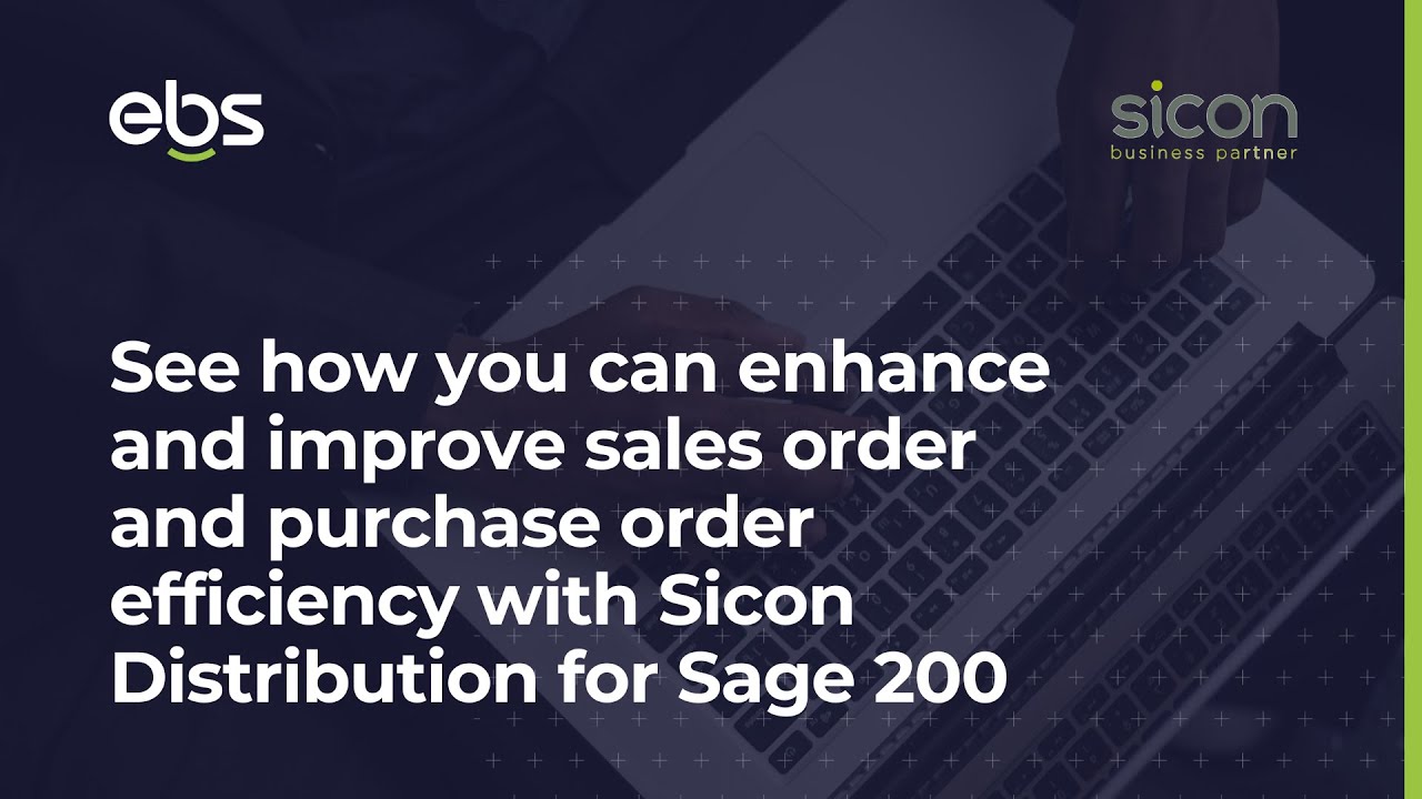 Enhance your Sales & Purchase Order Efficiency in Sage 200 with Sicon ...