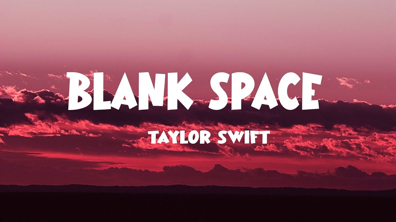 Taylor Swift - Blank Space (Lyrics) - YouTube