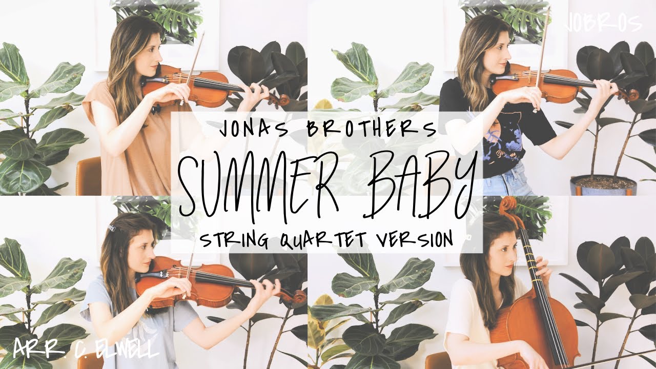 Summer Baby | Jonas Brothers | Arr. Cheyenne Elwell | String Quartet ...