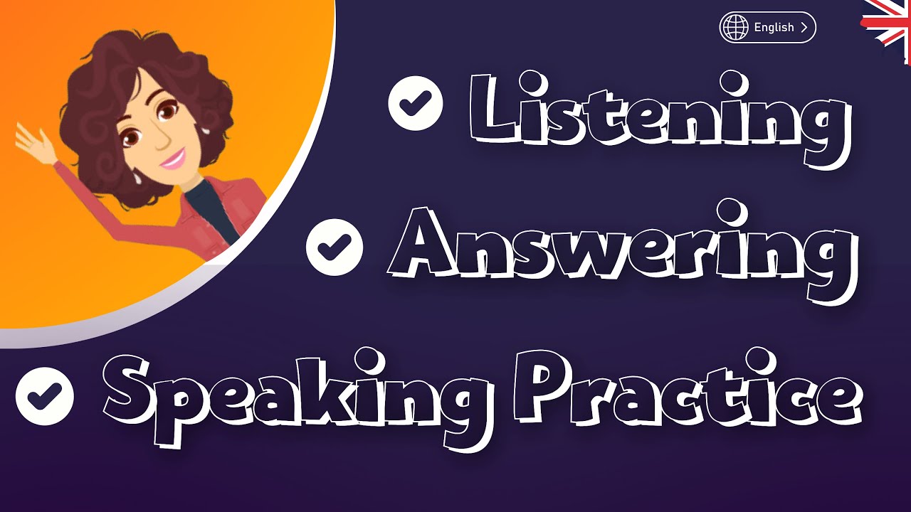 Improve Your English Fast: Listening, Answering, and Speaking - YouTube
