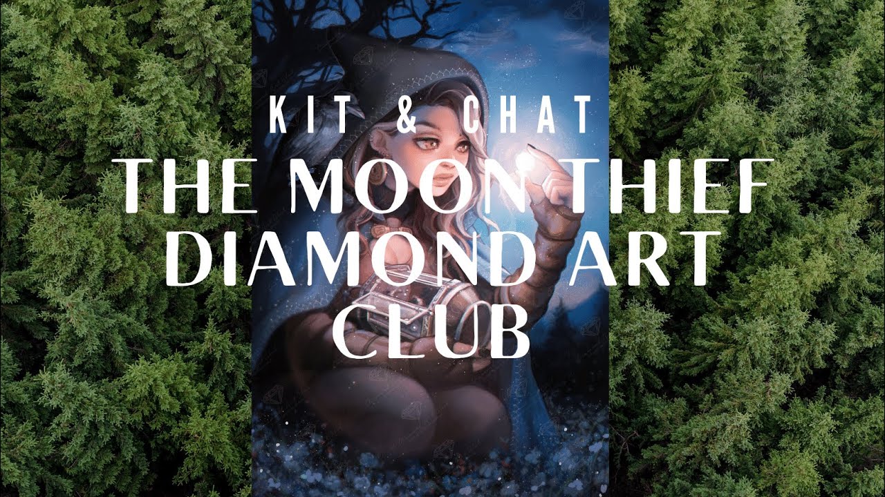 Kit & Chat! - The Moon Thief - Diamond Art Club - YouTube