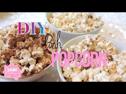 DIY home made posh popcorn - YouTube