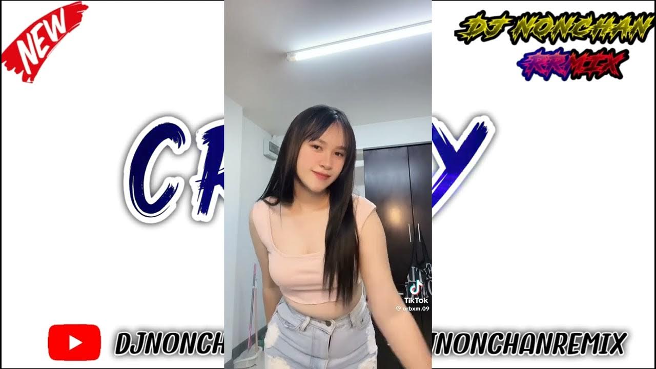 #เพลงแดนซ์ (CRZY) เพลงดังในtiktokแดนซ์#เพลงแดนซ์ djnonchan Remix.V2 - YouTube