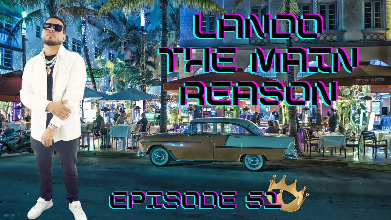 Lando The Main Reason, How I Broke into the Music Scene, Struggles ...