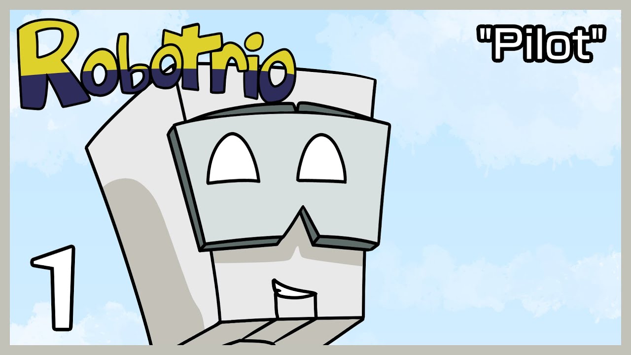 Robotrio - Season 1, Episode 1: "Pilot" - YouTube